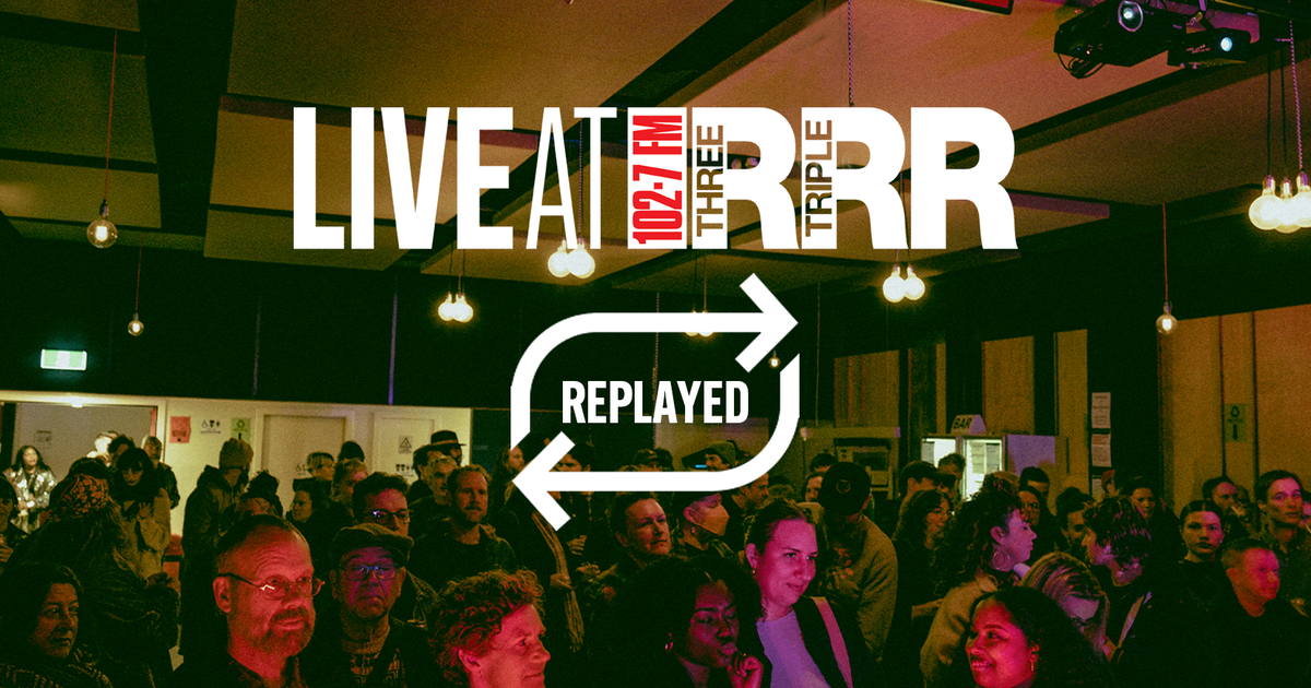 Articles: Live at RRR: Replayed — Triple R 102.7FM, Melbourne ...