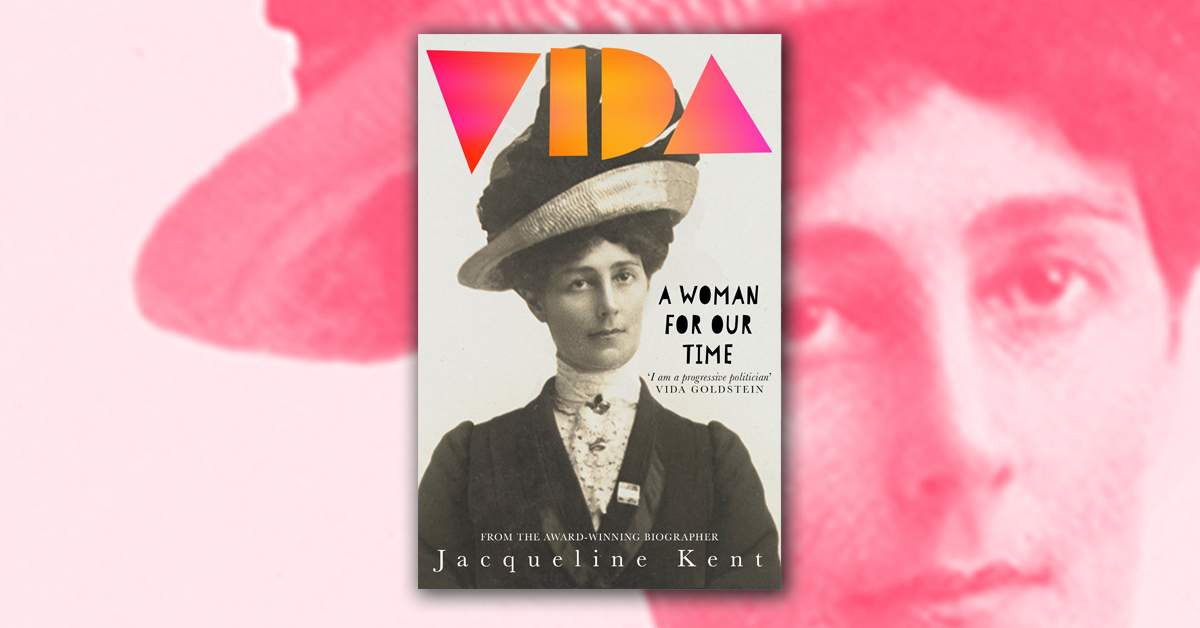 Segments: Exploring The Life Of Suffragist Vida Goldstein On Uncommon ...