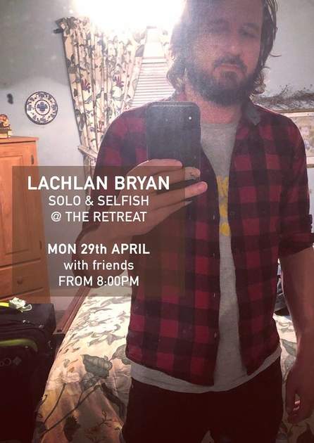 Events: LACHLAN BRYAN (SOLO) W/ FRIENDS — Triple R 102.7FM, Melbourne ...